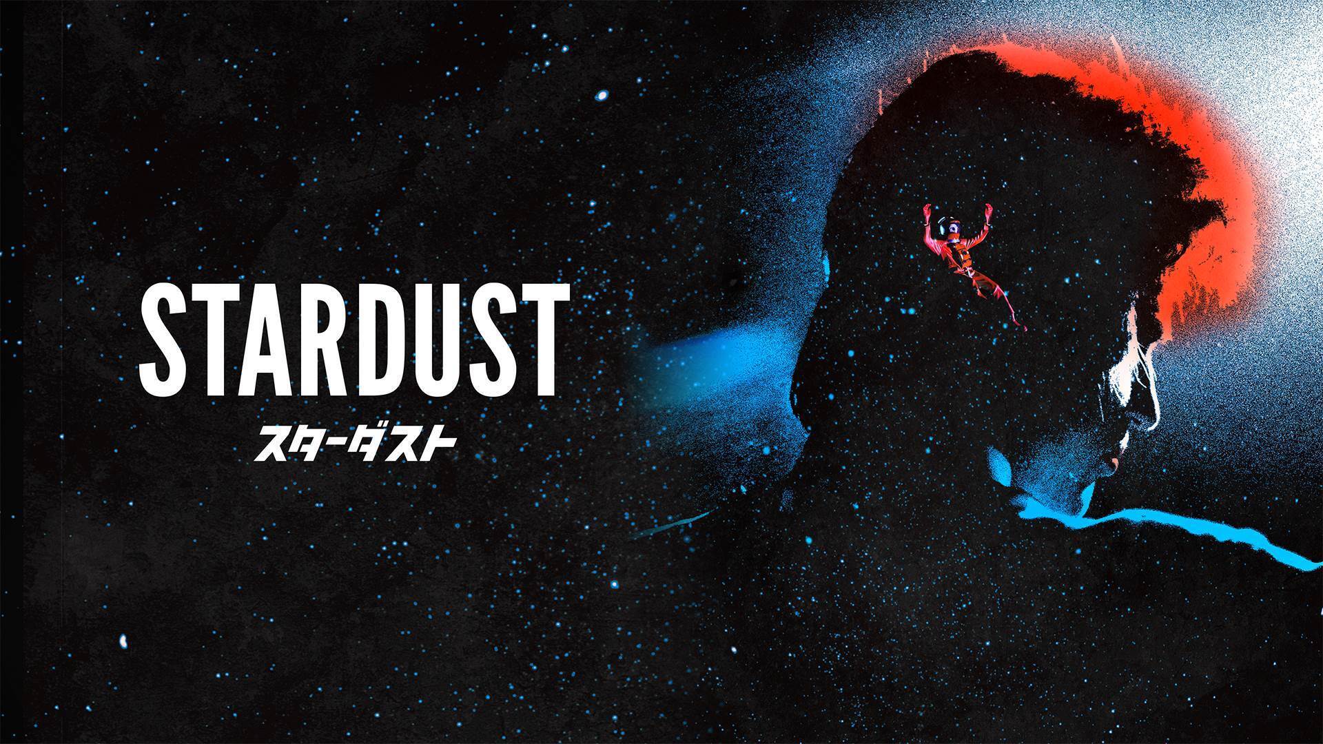 スターダスト | Lemino(レミノ) - 映画・ドラマ・アニメや音楽・ライブが見放題 | ドコモの動画配信サービス