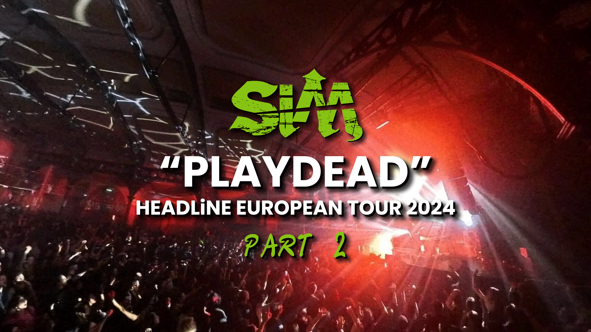 SiM ”PLAYDEAD” HEADLiNE EUROPEAN TOUR 2024 PART② | Lemino(レミノ) - 映画・ドラマ・アニメや音楽・ライブが見放題 | ドコモの動画 ...